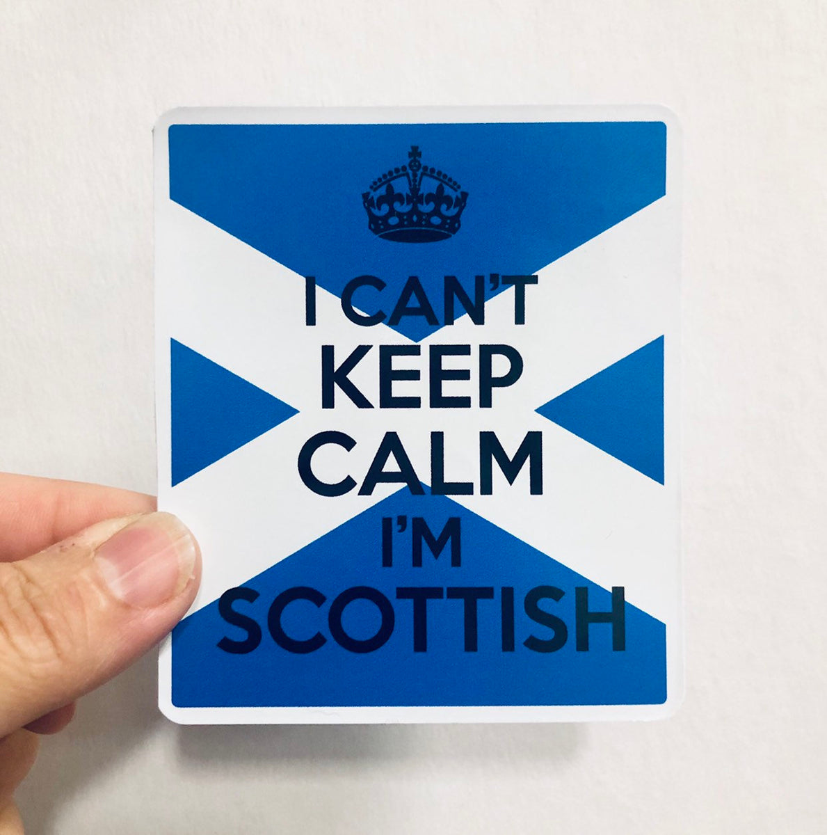 I can't keep calm, I'm Scottish sticker – Anthem Sticker Company